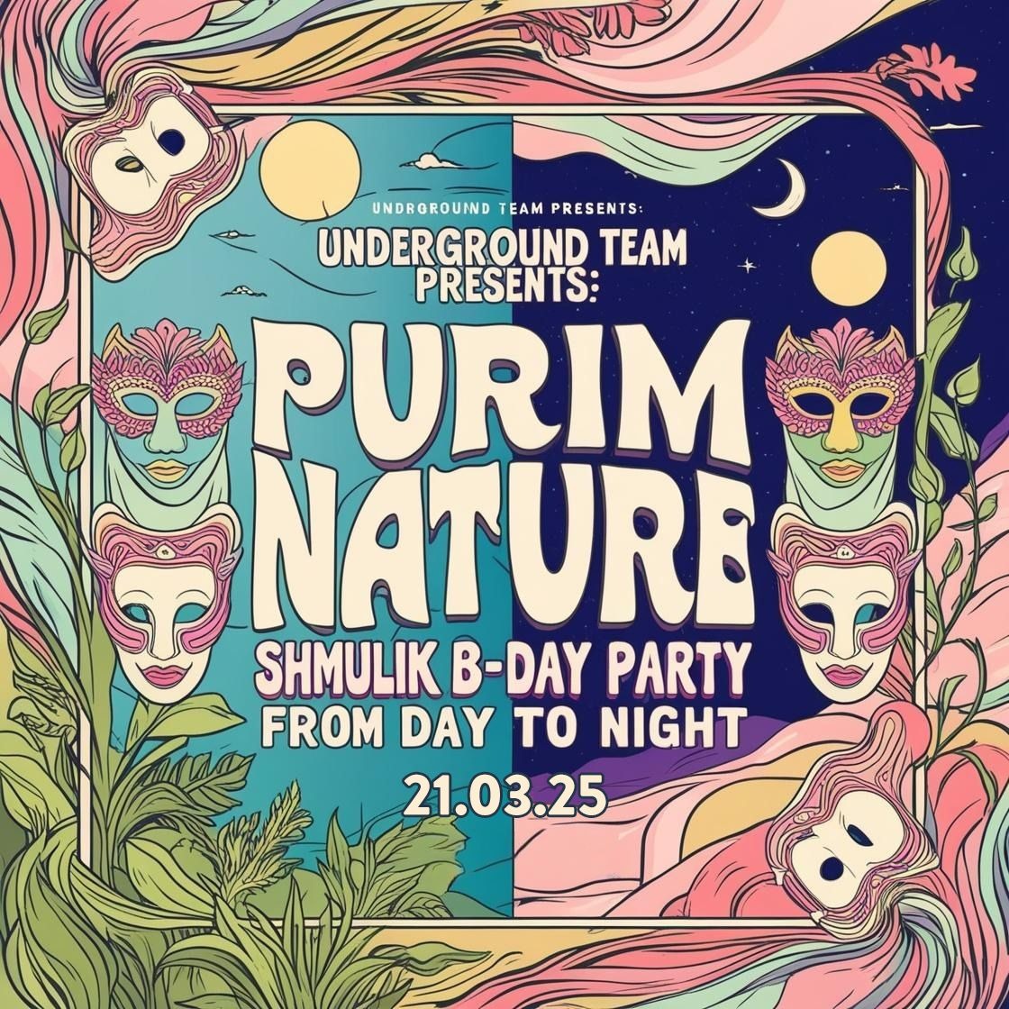 UNDERGROUND TEAM PRS: SHMULIK B-DAY NATURE RAVE