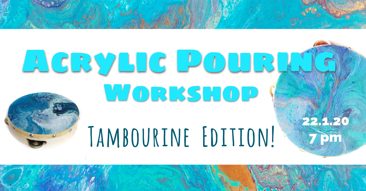 Acrylic Pouring Workshop - Tambourine Edition!