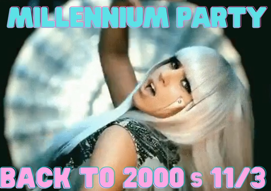 Millennium Party 11/3 is back for another round!